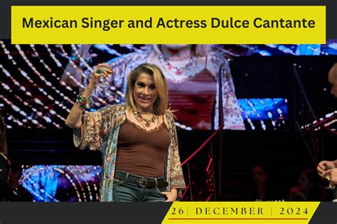 Top Interesting Facts About Mexican Singer And Actress Dulce Cantante ICMHP Top Interesting Facts About Mexican Singer And Actress Dulce Cantante ICMHP