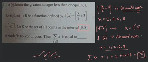 Let T Denote The Greatest Integer Less Than Or Equal To T Let F I