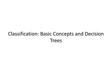 Ppt Classification Basic Concepts And Decision Trees Powerpoint Presentation Id1521900
