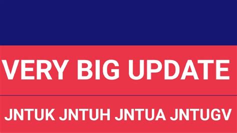 Very Big Update Jntuk Jntua Jntugv Youtube