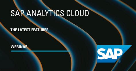Webinar Sap Analytics Cloud Sac The Latest Features