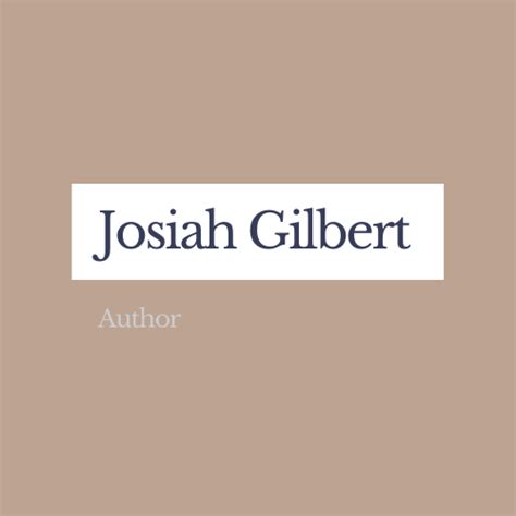 Josiah Gilbert New And Upcoming Author