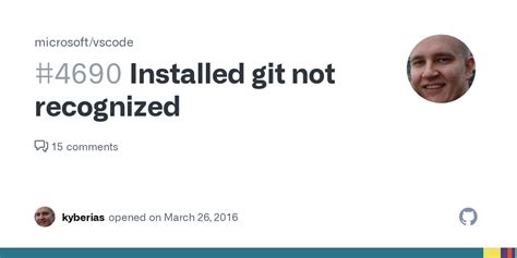 Installed Git Not Recognized · Issue 4690 · Microsoftvscode · Github