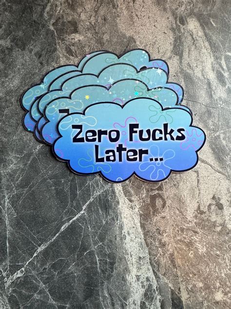 Spongebob Sticker Zero Fucks Later Sticker Vinyl Cut Stickers Water Bottle Tumbler