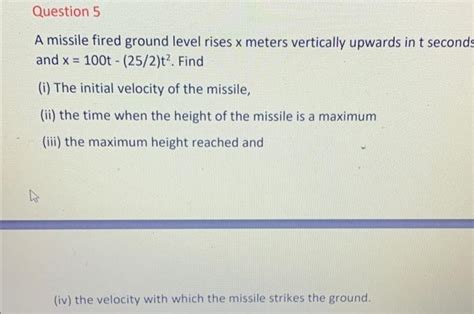 Solved A Missile Fired Ground Level Rises X Meters