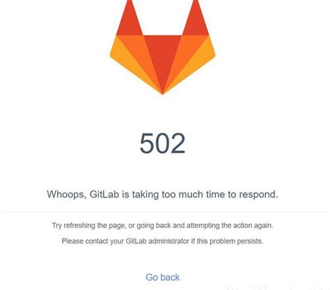 Gitlab访问报错： Whoops Gitlab Is Taking Too Much Time To Respondwhoops Gitlab Is Taking Too Much