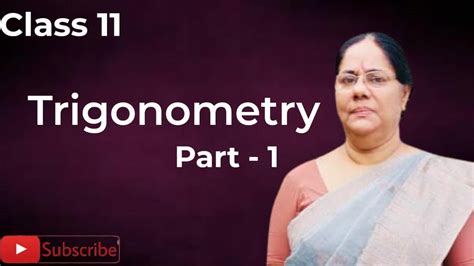 Trigonometry Class 11 Part 1 Youtube