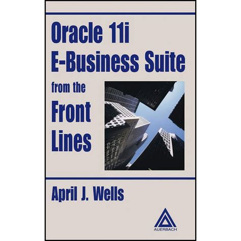 قیمت و خرید کتاب Oracle 11i E Business Suite From The Front Lines اثر