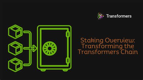 Staking Overview Transforming The Transformers Chain By Izuchukwu