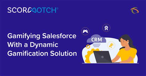 Gamifying Salesforce With A Dynamic Gamification Solution