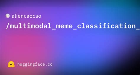 Aliencaocao Multimodal Meme Classification Singapore · Datasets At Hugging Face