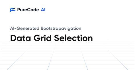 Build Great Bootstrapavigation Data Grid Selection Components Faster