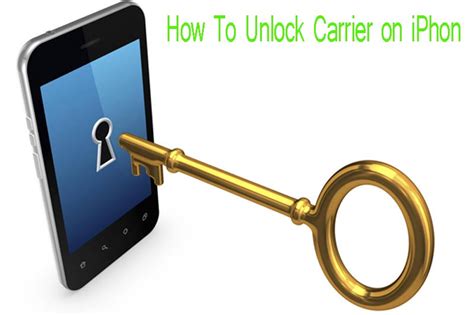 How To Unlock Carrier On IPhone Easy Steps To Freedom Smarttechtune