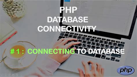 Establishing A Connection With Database Using Php Php Database Connectivity YouTube