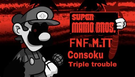 I Made A Mario Exe Consoku Triple Trouble By Fngntrd On Deviantart