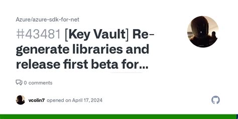 Key Vault Re Generate Libraries And Release First Beta For Service Version `76 Preview1