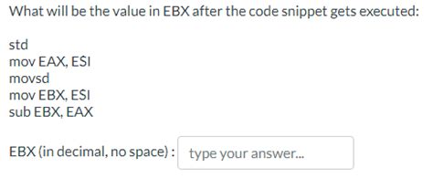 Solved What Will Be The Value In EBX After The Code Snippet Chegg
