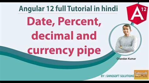 Date Percent Decimal And Currency Pipe In Angular 12 Angular 12 Full Tutorial In Hindi Youtube