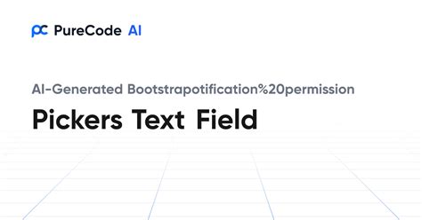 Build Great Bootstrapotification20permission Pickers Text Field