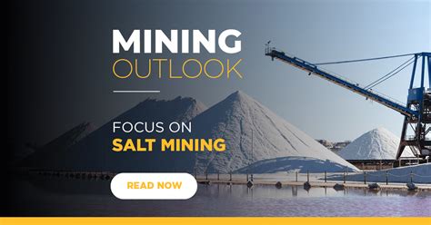 Salt Mining Sector Exclusive Features Mining Outlook