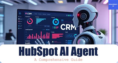 building a powerful hubspot ai agent a comprehensive guide