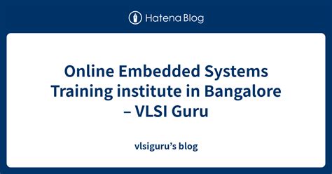 Online Embedded Systems Training Institute In Bangalore Vlsi Guru