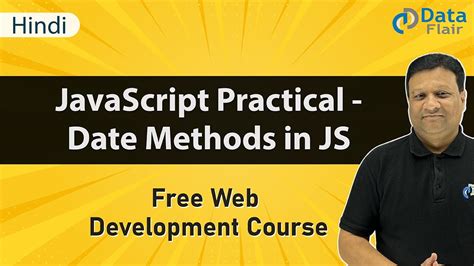Javascript Practical Javascript Get Date Methods Date Methods In Javascript Date Objects