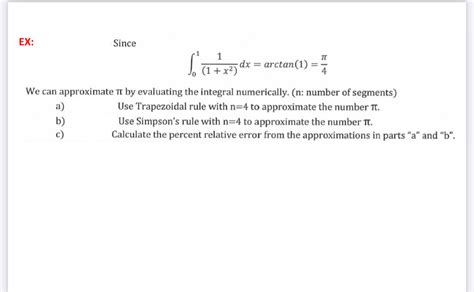 Solved EX Since011 1 x2 dx arctan 1 π4We can approximate π Chegg com