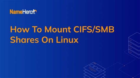 How To Mount CIFS SMB Shares On Linux