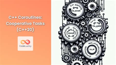 C Coroutines Cooperative Tasks C20 Codelucky