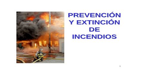 PrevenciÓn Y ExtinciÓn De Incendios … ¿quÉ Es Un Incendio El Fuego Es Una Reacción Química