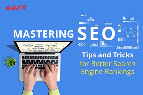 Mastering Seo Tips And Tricks For Better Search Engine Rankings Aaft