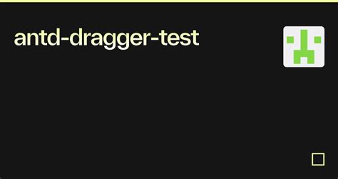 Antd Dragger Test Codesandbox