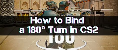 How To Bind A Quick Degree Turn In Counter Strike