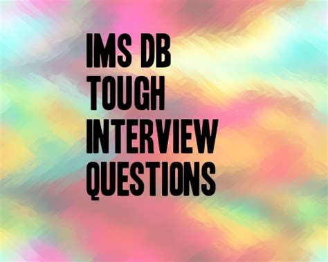 Ims Db Gsam Tough Questions Srinimf