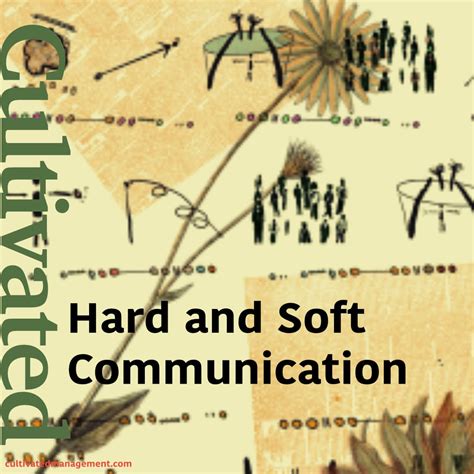 Soft Versus Hard Communication Meeting Notes
