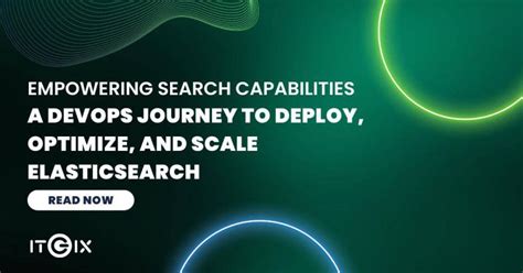 Itgix Ltd On Linkedin Empowering Search Capabilities A Devops Journey To Deploy Optimize And