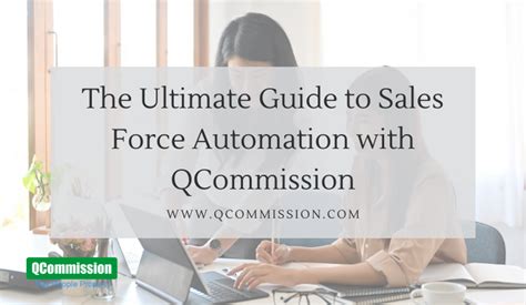 The Ultimate Guide To Sales Force Automation With Qcommission