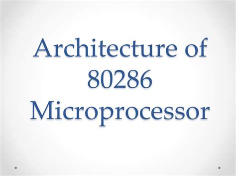 Architecture Of 80286 Microprocessor Pptx