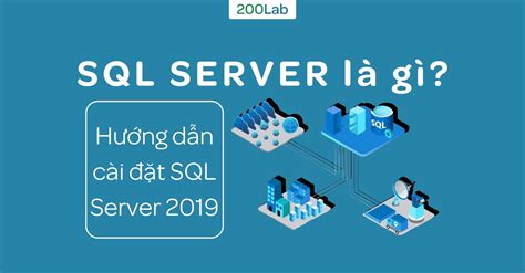 Sql Server LÀ GÌ HƯỚng DẪn Download VÀ CÀi ĐẶt