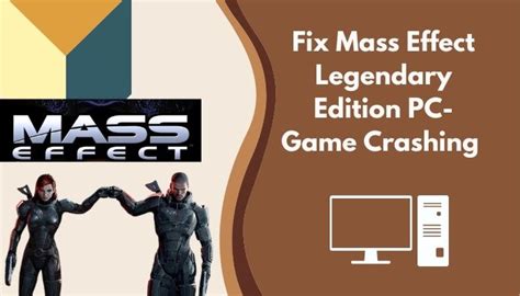 Fix Mass Effect Legendary Edition Pc Game Crashing 2024