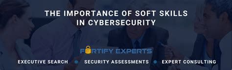 The Importance Of Soft Skills In Cybersecurity
