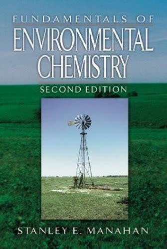 Solutions For Fundamentals Of Environmental Chemistry Second Edition 2nd By Stanley E Manahan