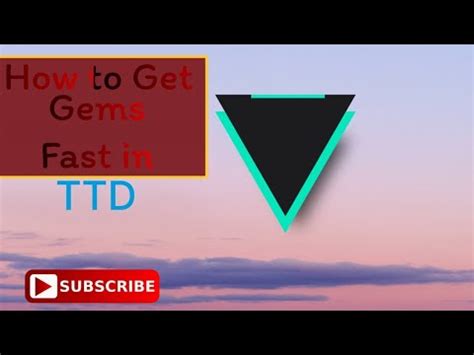 How To Get Gems Fast In TTD YouTube