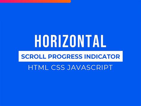Horizontal Page Scroll Progress Indicator By Divinectorweb On Dribbble
