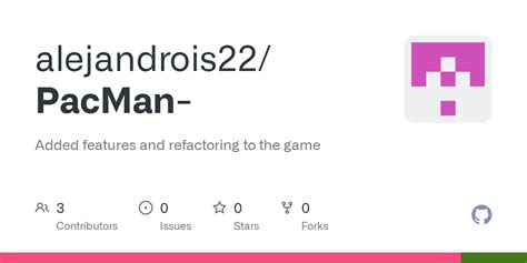 Github Alejandrois22pacman Added Features And Refactoring To The Game