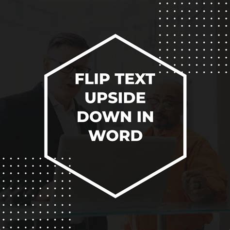 how to make text upside down in word adazing