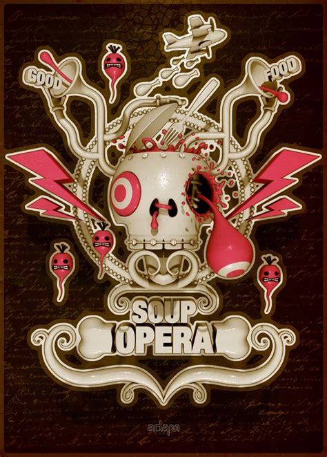 Soup Opera By Adam Via Behance Soup Opera By Adam Via Behance