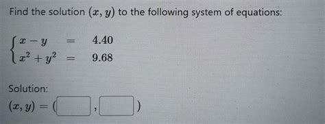 Solved Find The Solution X Y To The Following System Of
