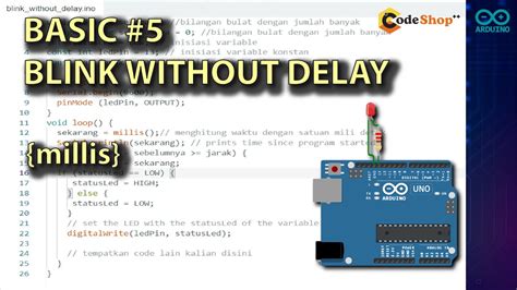 Tutorial Arduino Dari Nol 5 Led Blinking Without Delay Led Blinking